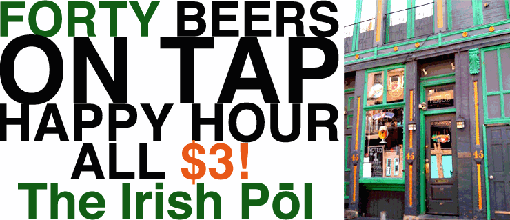 The Irish Pol: The 40 Beer Happy Hour - Drink Philly - The Best Happy ...